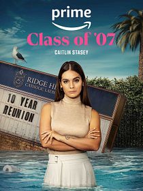 Class of '07 Saison 1 - AlloCiné