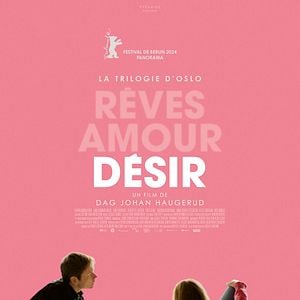 La Trilogie d'Oslo / Désir - Film 2024 - AlloCiné