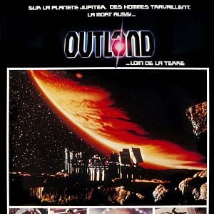 Outland - Film 1981 - AlloCiné