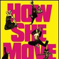 How She Move - Film 2007 - AlloCiné