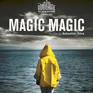 Magic Magic - film 2013 - AlloCiné