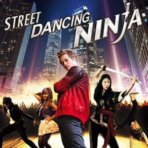 Street Dancing Ninja - Film 2010 - AlloCiné
