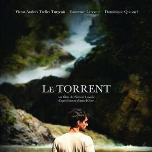 Le Torrent - Film 2012 - AlloCiné