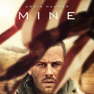 Mine - Film 2016 - AlloCiné