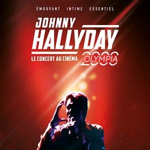 Johnny Hallyday - Olympia 2000 (Pathé Live) - AlloCiné