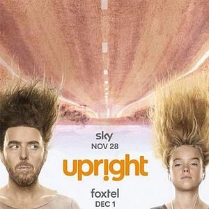 Upright - Série TV 2019 - AlloCiné