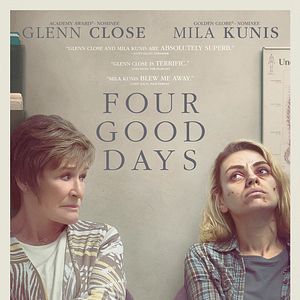Four Good Days - Film 2020 - AlloCiné