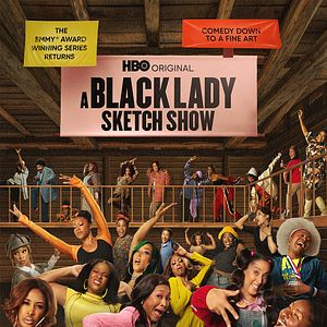 Photos et affiches de la série A Black Lady Sketch Show - AlloCiné