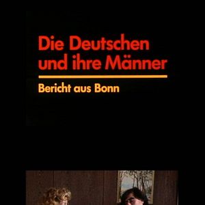 Die Deutschen und ihre Männer - Bericht aus Bonn - Film documentaire ...