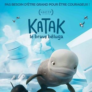 Katak, le brave béluga - Film 2022 - AlloCiné