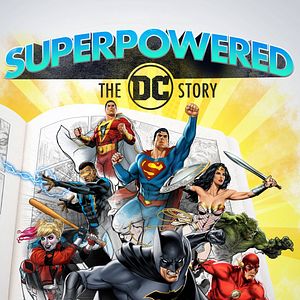 Superpowered: The DC Story - Série TV 2023 - AlloCiné