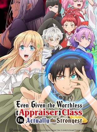 Even Given the Worthless ‘Appraiser’ Class, I’m Actually the Strongest ...