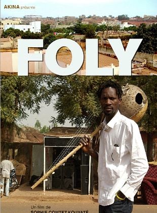 Foly - Film documentaire 2007 - AlloCiné