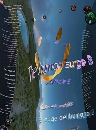 The Human Surge 3 - Film documentaire 2023 - AlloCiné
