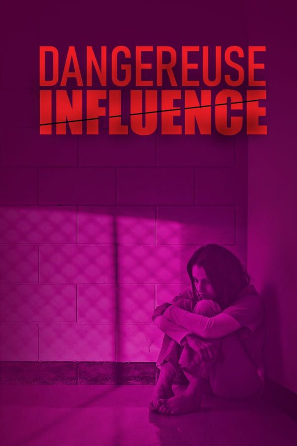 Dangereuse influence - Film 2018 - AlloCiné