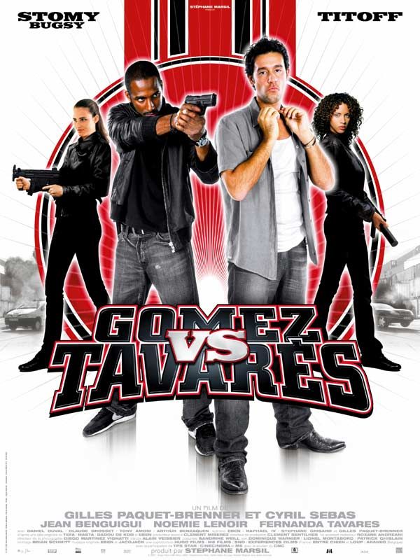 Gomez VS Tavarès - Film 2006 - AlloCiné