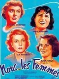 Nous les femmes - Film 1953 - AlloCiné
