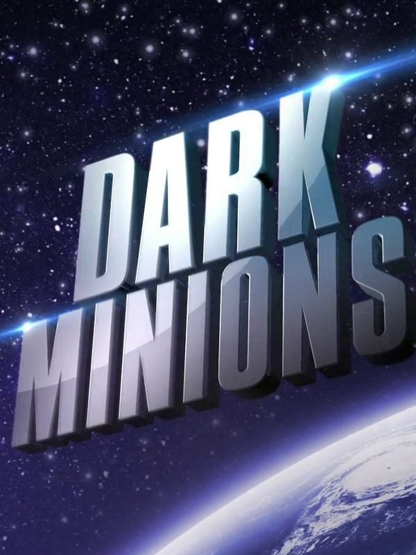 Dark Minions - Série TV 2013 - AlloCiné