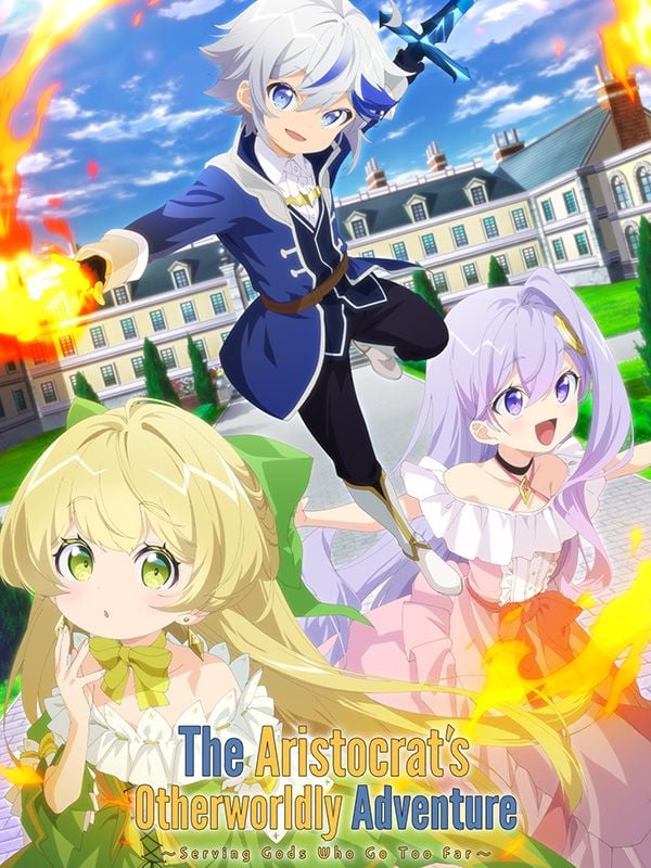 The Aristocrat's Otherworldly Adventure: Serving Gods Who Go Too Far - Série TV 2023 - AlloCiné