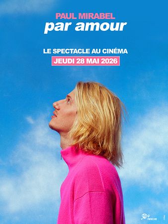 Paul Mirabel - Par Amour : Le Spectacle Au Cinéma au Cinéma Lagny sur ...