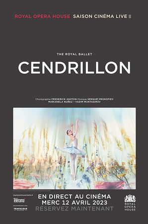 Royal Opera House : Cendrillon (Ballet) (2023) au Bar-le-Duc - Cinémas ...
