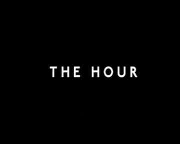 The Hour (2011) Saison 1 - AlloCiné